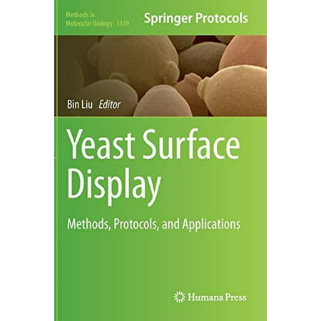 Yeast Surface Display: Methods, Protocols, and Applications (Methods in ...