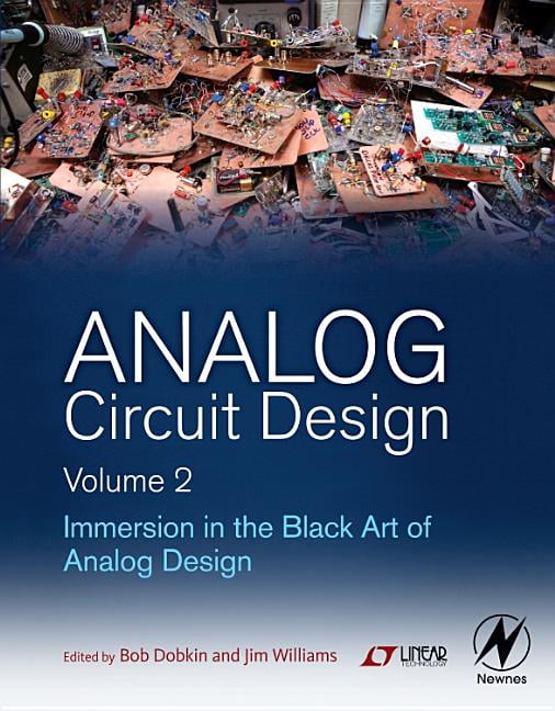 Analog Circuit Design Volume 2 : Immersion in the Black Art of Analog ...