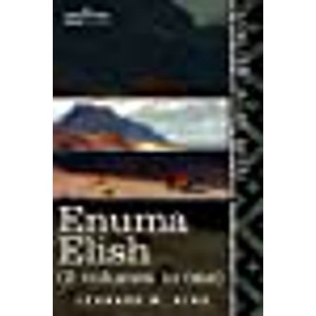 Enuma Elish (2 Volumes in One): The Seven Tablets of Creation; The ...