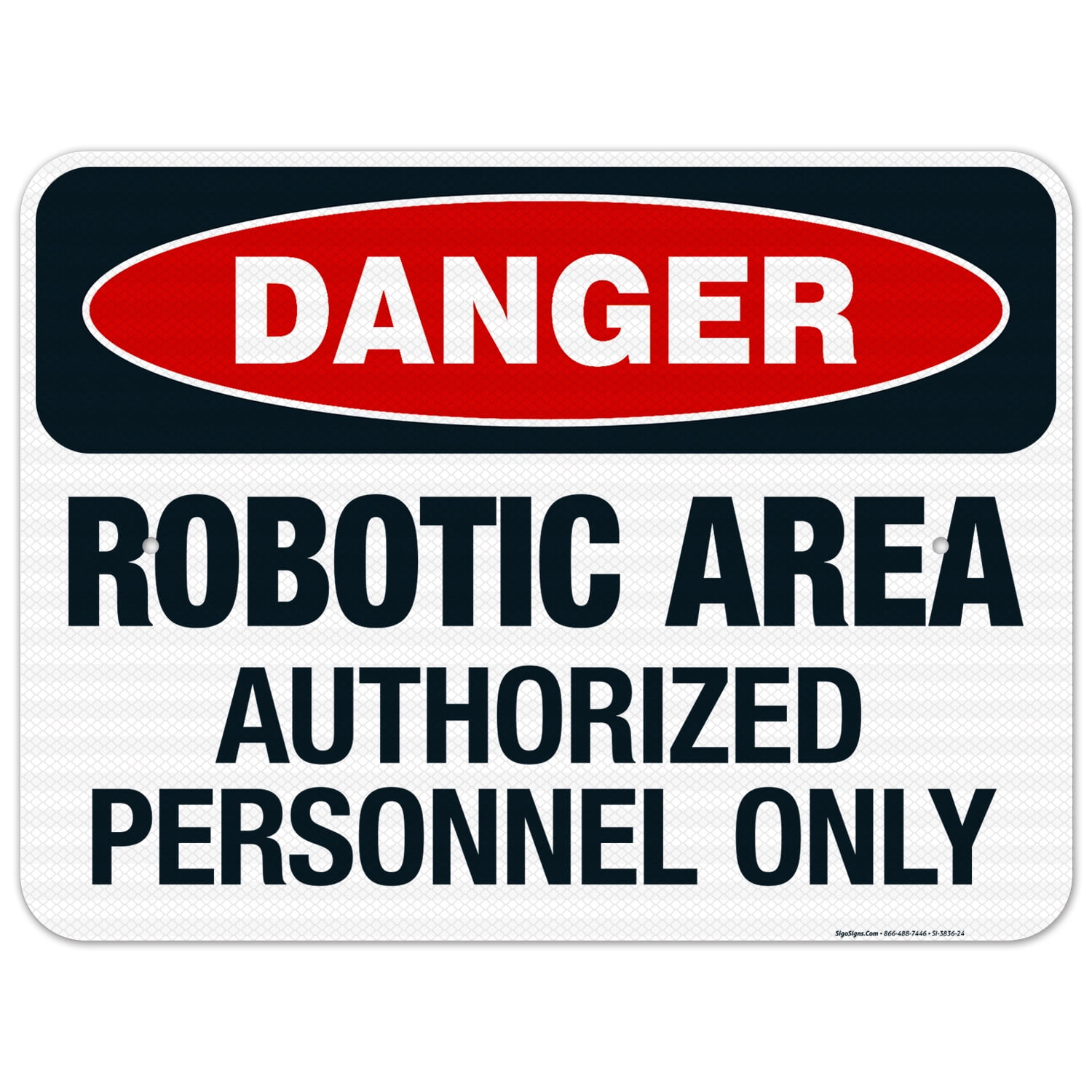 Robotic Area Authorized Personnel Only Sign, OSHA Danger Sign, 18x24 ...