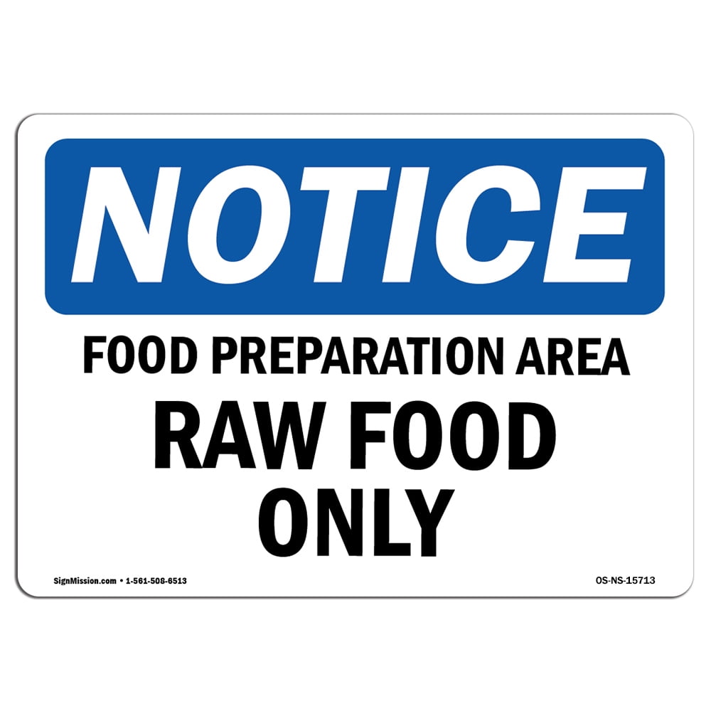 Osha Notice Notice Food Preparation Area Raw Food Only Sign Heavy Duty