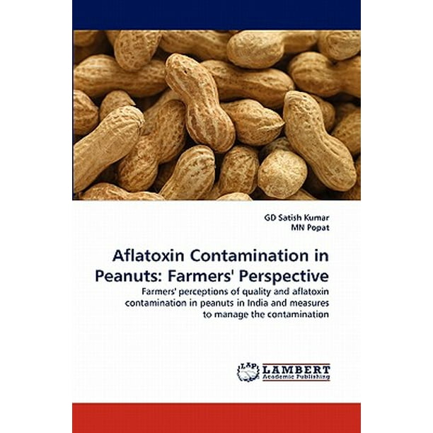 Aflatoxin Contamination In Peanuts Farmers Perspective