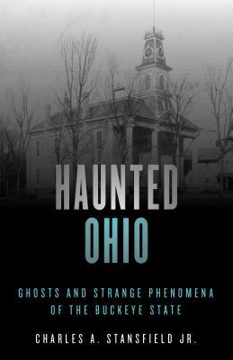 Pre-Owned Haunted Ohio: Ghosts and Strange Phenomena of the Buckeye ...