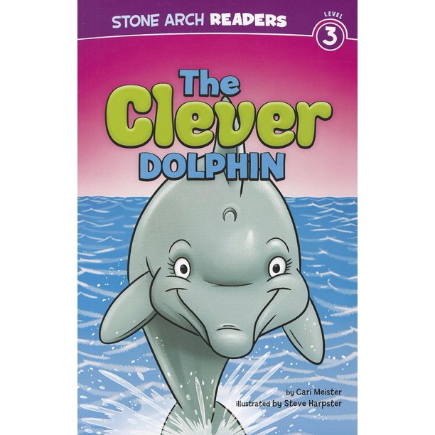 Stone Arch Readers - Level 3 (Quality): The Clever Dolphin (Paperback ...