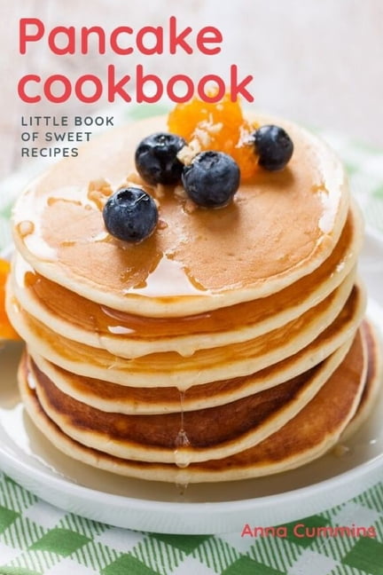 Healthy Bakery: Pancake Cookbook : Little Book of Sweet Recipes (Series ...