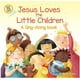 Sing-Along Book: Jesus Loves the Little Children (Board book) - Walmart.com