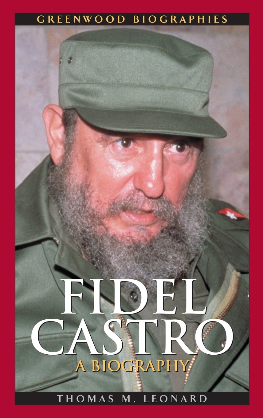 Greenwood Biographies: Fidel Castro : A Biography (Hardcover) - Walmart.com