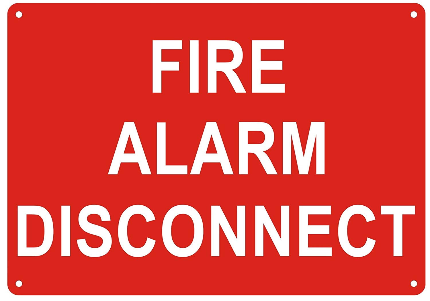 FIRE ALARM DISCONNECT SIGN (Reflective !!!!!!! - ALUMINUM 7X10 ...