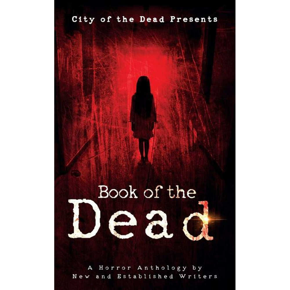 Book Of The Dead : A Horror Anthology by New and Established Writers ...