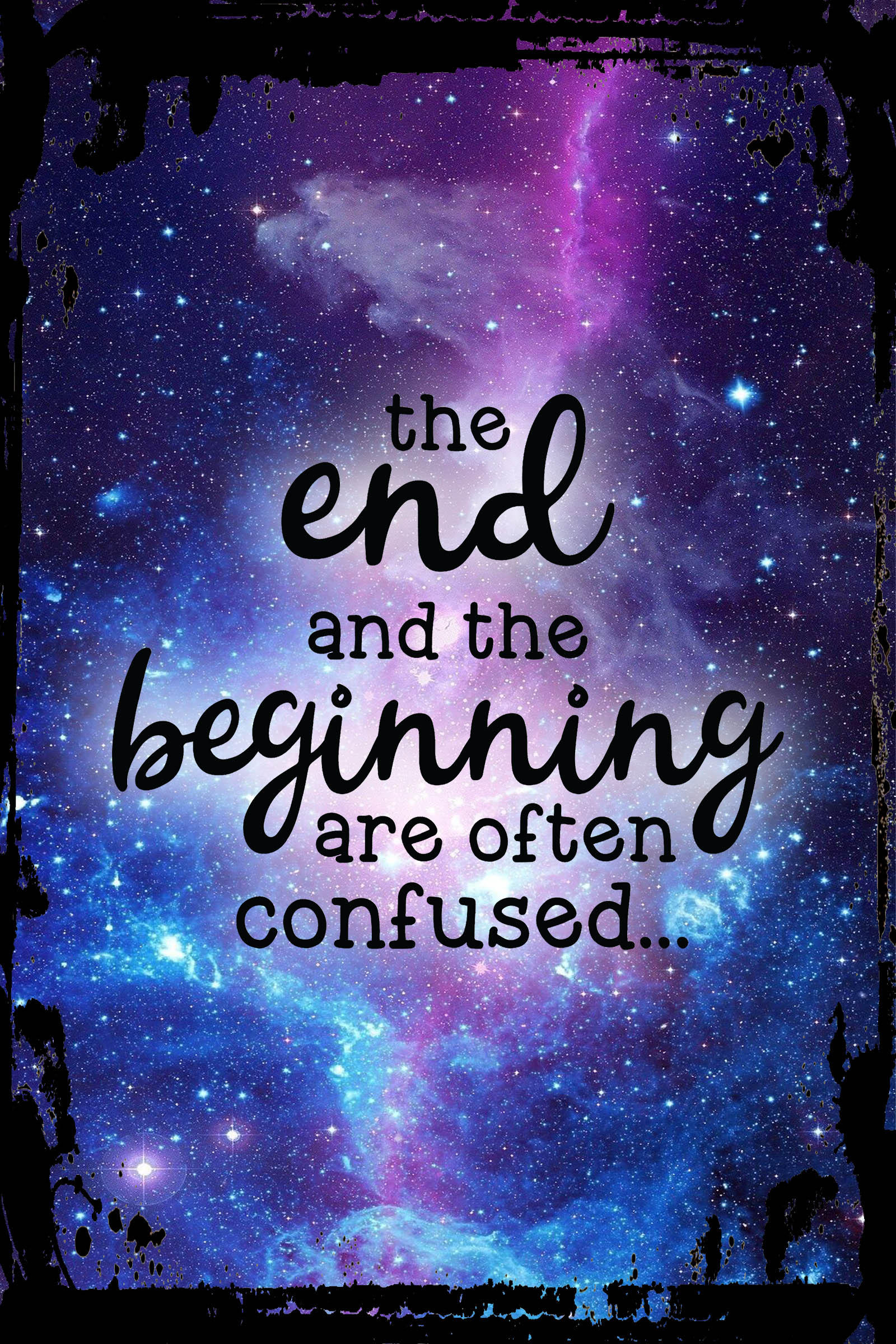Galaxy Inspirational Wall Art The end & the beginning are often ...