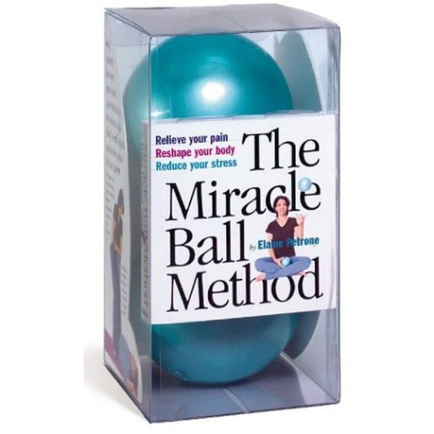 The Miracle Ball Method: Relieve Your Pain, Reshape Your Body, Reduce ...