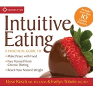 The Intuitive Eating Workbook : Ten Principles for Nourishing a Healthy ...