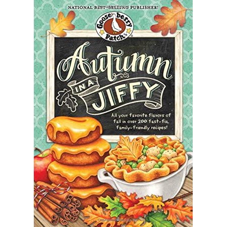 Autumn in a Jiffy: Over 200 Delious Fast-fix Recipes Your Family Will ...
