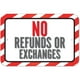 No Refunds Or Exchanges Sign - Walmart.com