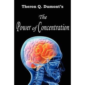 The Power of Concentration - Learn How to Concentrate (Paperback ...