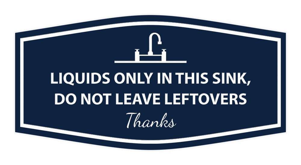 Signs ByLITA Fancy Liquids Only In This Sink, Do Not Leave Leftovers ...