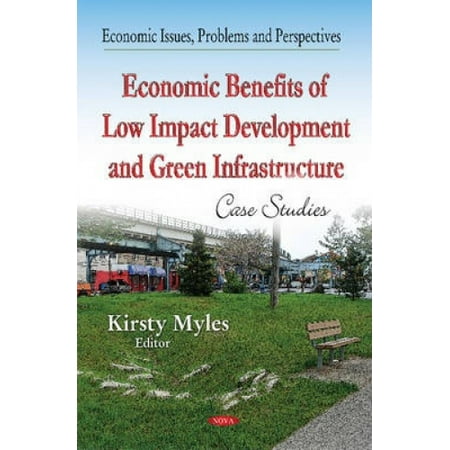 Economic Benefits of Low-Impact Development & Green Infrastructure ...