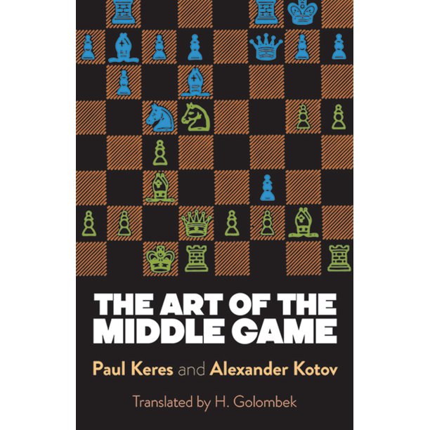 Dover Chess: The Art of the Middle Game (Paperback) - Walmart.com