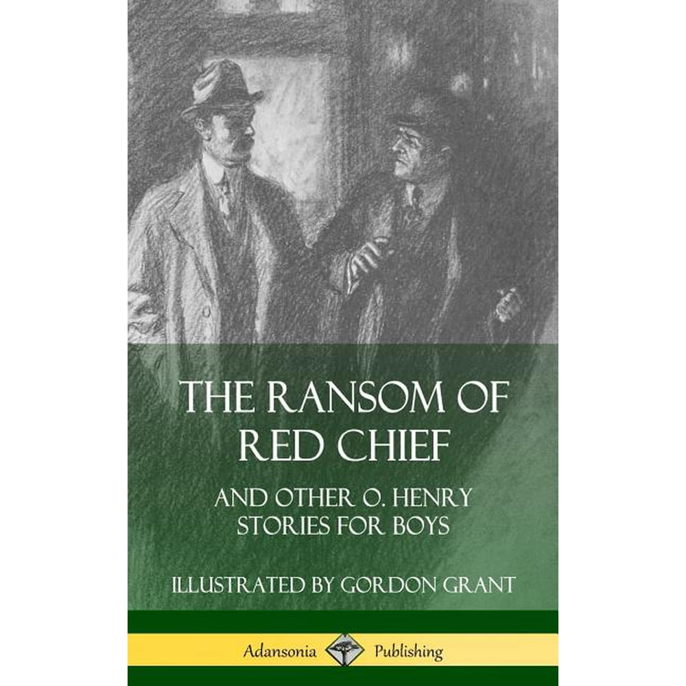 The Ransom of Red Chief (Hardcover) - Walmart.com - Walmart.com