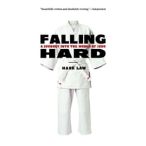 Falling Hard: A Journey into the World of Judo, (Paperback) - Walmart.com