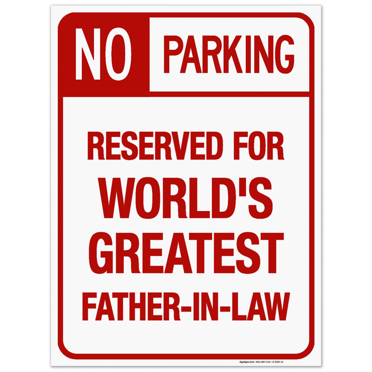 Funny Parking Sign, No Parking Reserved For Greatest Father In Law Sign ...