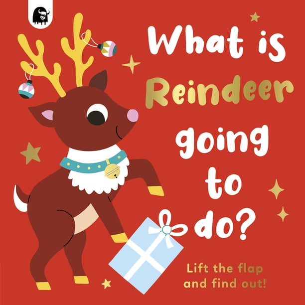 Lift-The-Flap: What Is Reindeer Going to Do? : Lift the Flap and Find ...