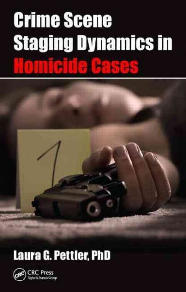 Pre-Owned Crime Scene Staging Dynamics in Homicide Cases (Hardcover ...