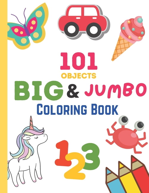 Big & Jumbo Coloring Book: Easy & Giant Picture Coloring for Toddlers ...