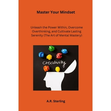 Relentless Solution Focus: Train Your Mind to Conquer Stress, Pressure ...