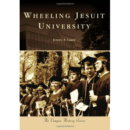 Wheeling Jesuit University (Campus History) | Walmart Canada