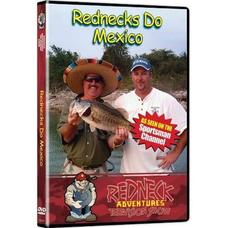 Redneck Adventures Television Show: Rednecks Do Mexico - Walmart.com