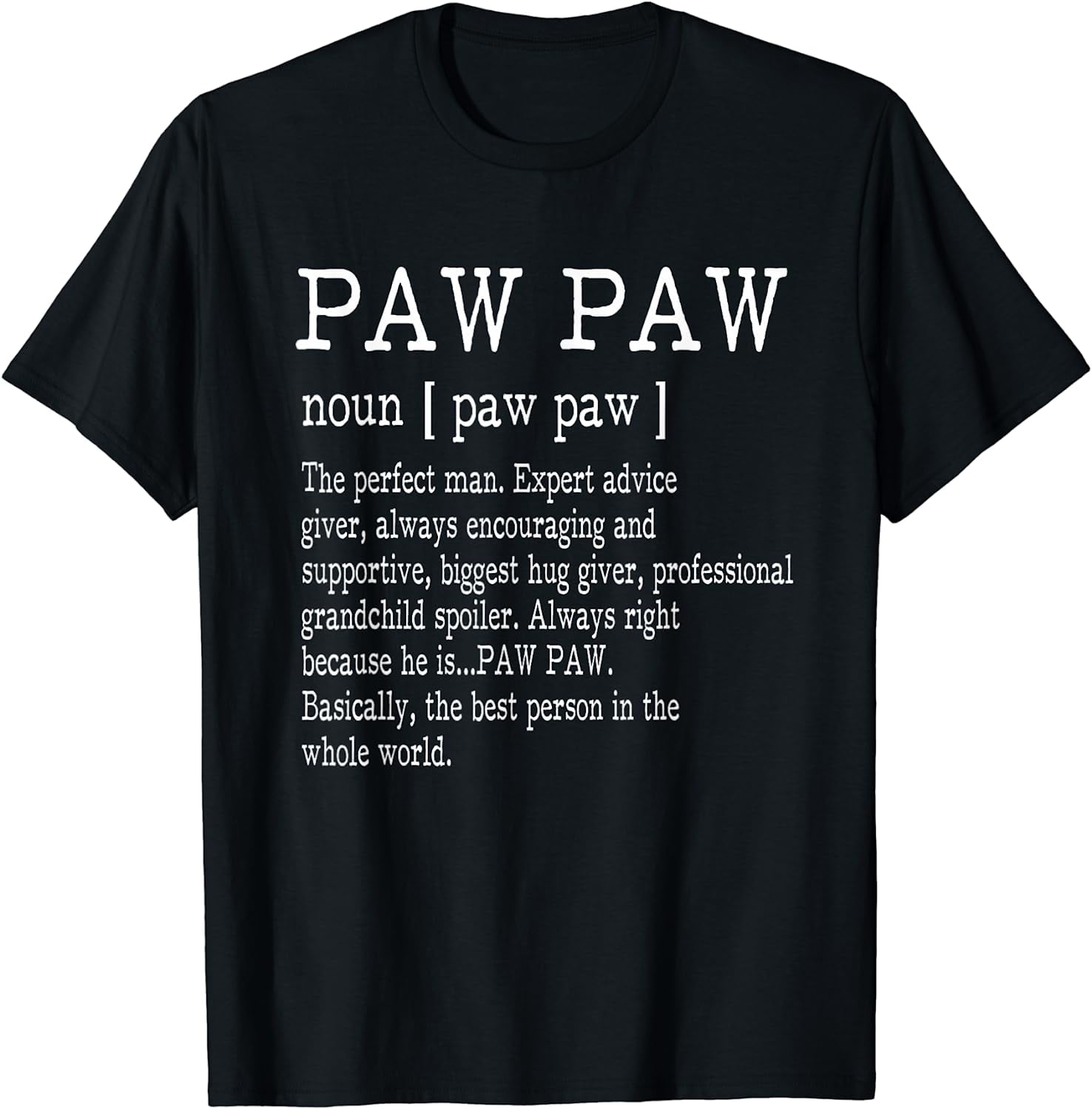 Paw paw Definition Grandpa Father's Day Gifts - Men T-Shirt - Walmart.com