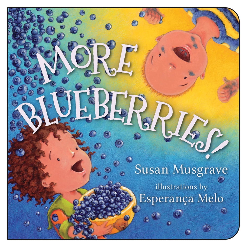 Pre-Owned More Blueberries! (Board book) 1459807073 9781459807075 ...