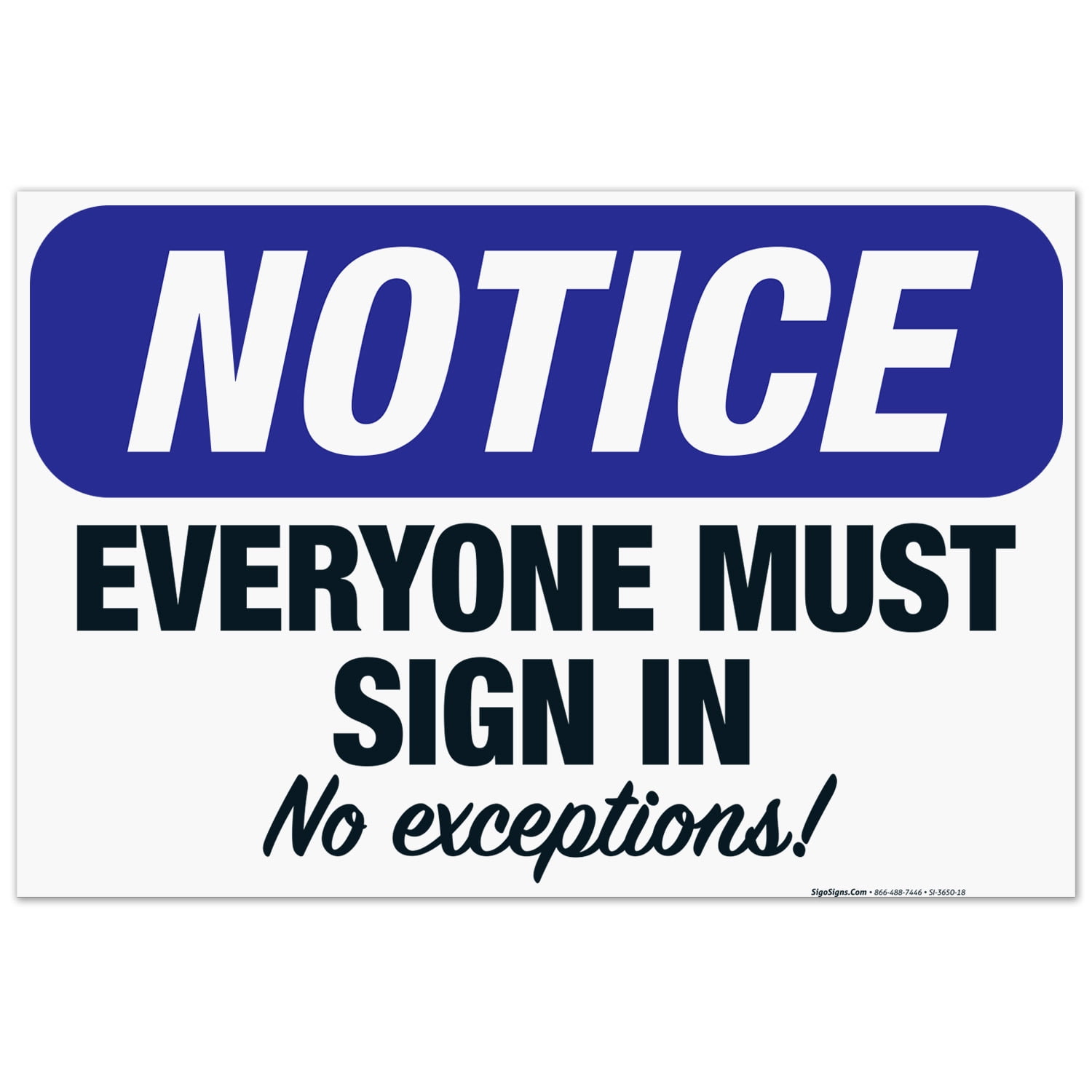 Everyone Sign In, No Exceptions Sign, OSHA Notice Sign, 24x36 ...