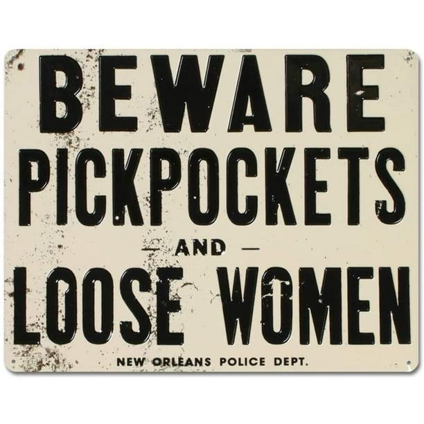 Beware of Pickpockets and Loose Women Tin Sign TIN Sign 7.8X11.8 INCH ...