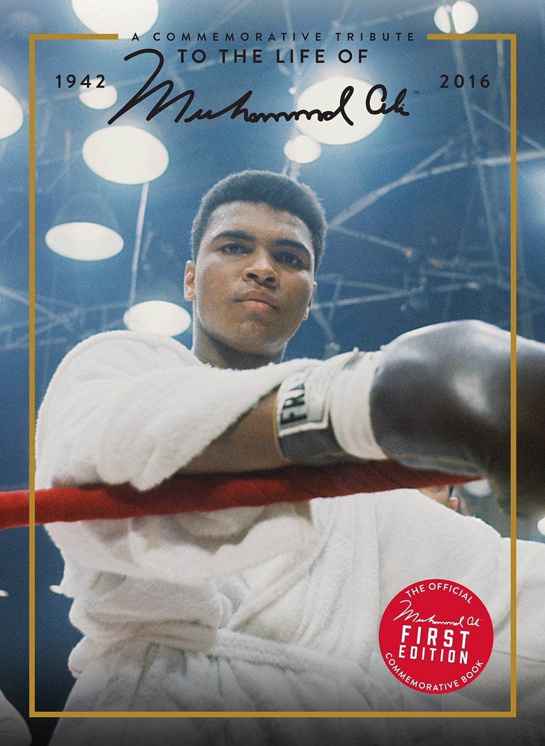 A Commemorative Tribute to the Life of Muhammad Ali 1942-2016 Book ...