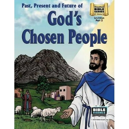 Past, Present and Future of God's Chosen People: Old Testament Volume ...