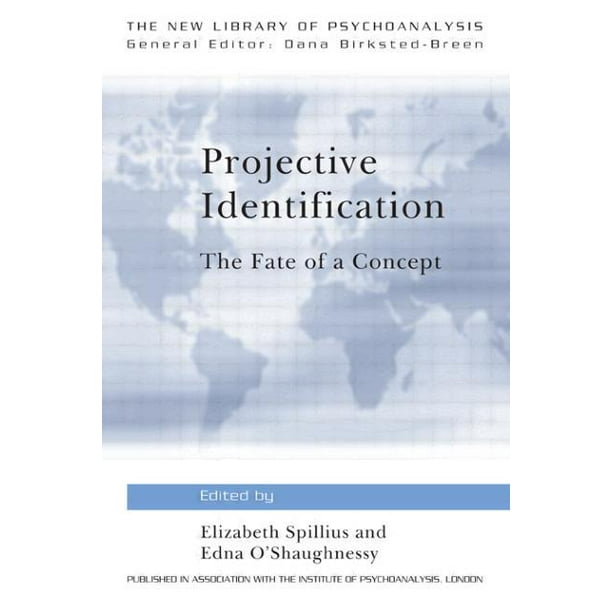 New Library of Psychoanalysis: Projective Identification : The Fate of ...