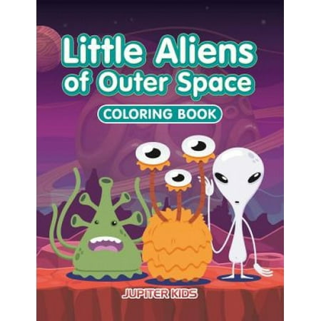 Little Aliens of Outer Space Coloring Book | Walmart Canada