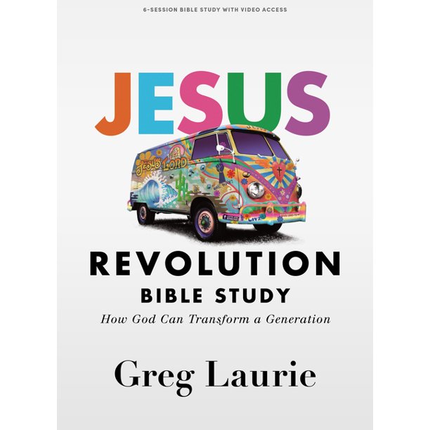 Jesus Revolution - Bible Study Book with Video Access : How Can God ...