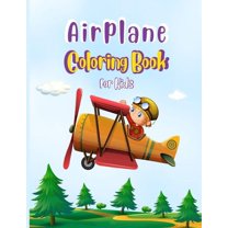Airplane Coloring Book For Kids: Amazing Coloring Books Airplane for ...