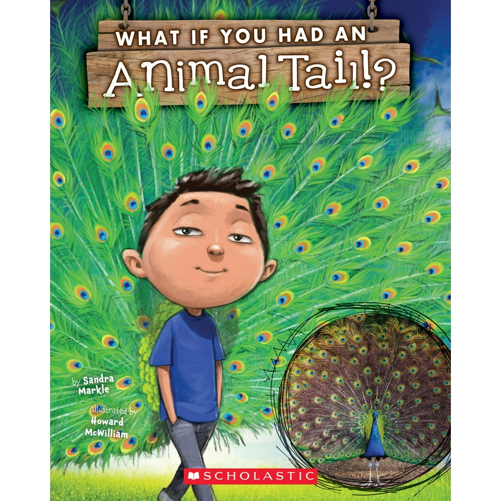 What If You Had... ?: What If You Had an Animal Tail? (Hardcover ... What If You Had... ?: What If You Had an Animal Tail? (Hardcover ...