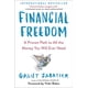 Financial Freedom : A Proven Path to All the Money You Will Ever Need ...
