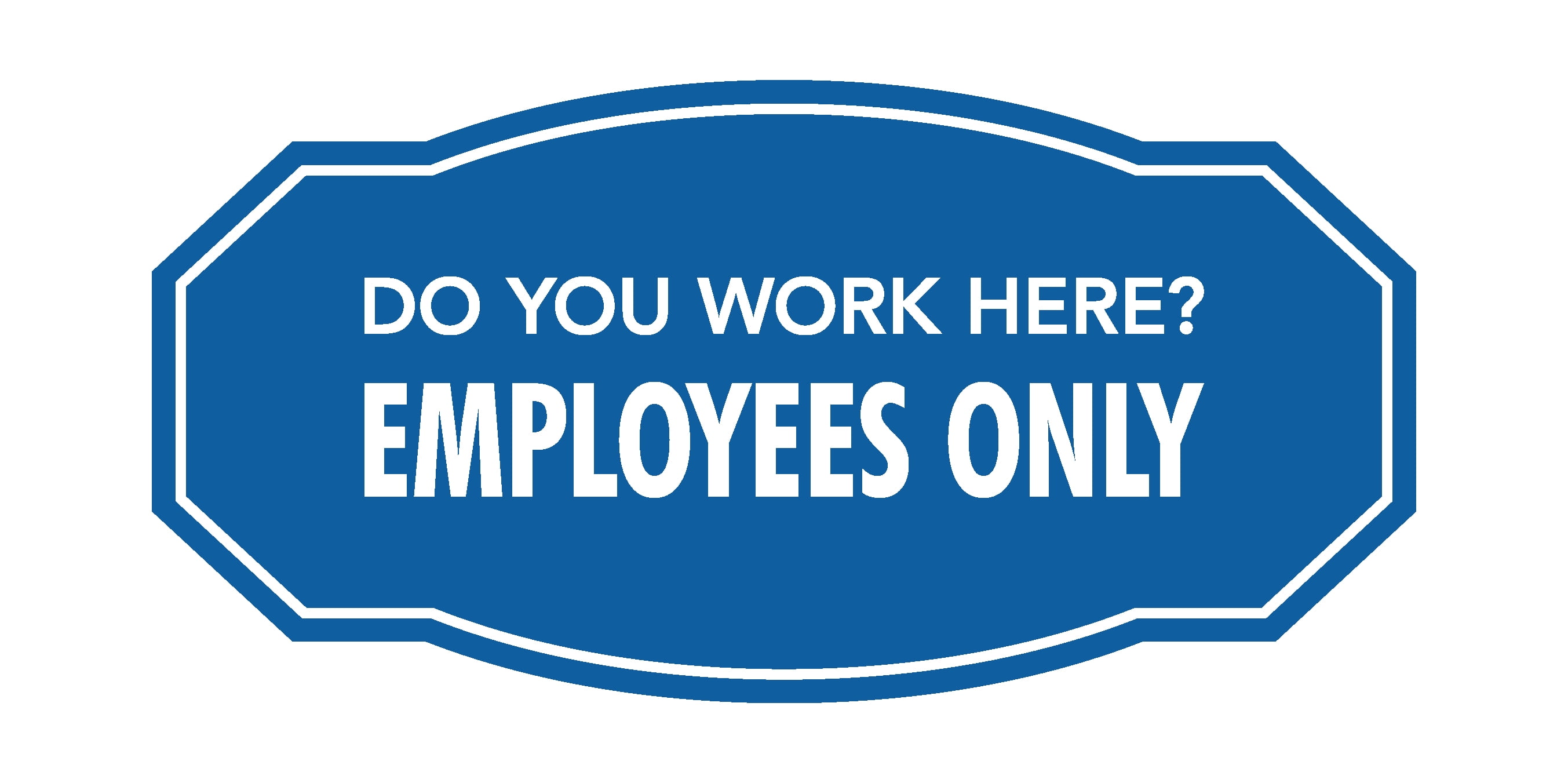 Signs ByLITA Victorian Do you work here? Employees Only Business Sign ...
