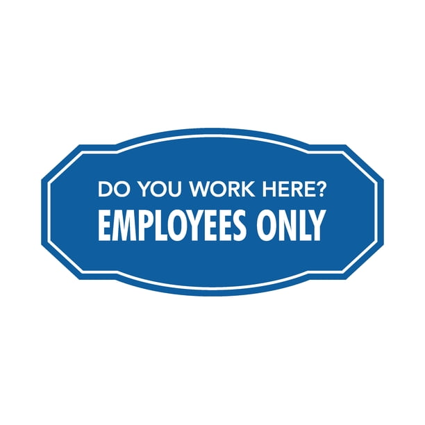 Signs ByLITA Victorian Do you work here? Employees Only Business Sign ...
