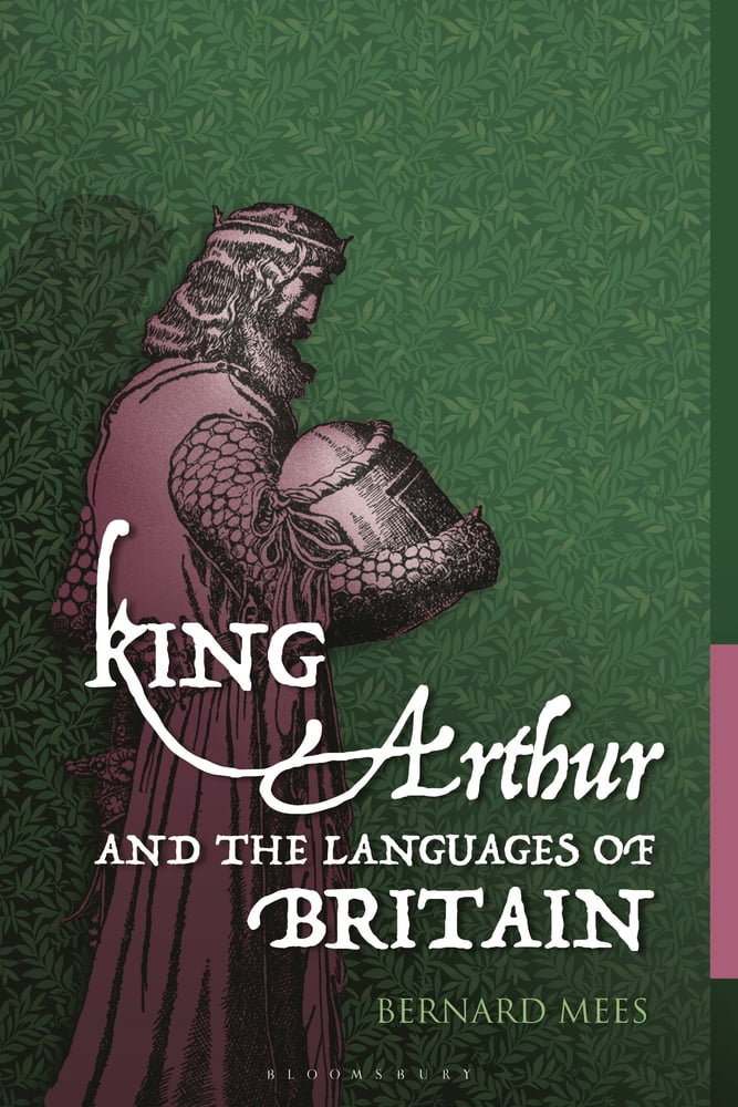 Pre-Owned King Arthur and the Languages of Britain: Examining the ...