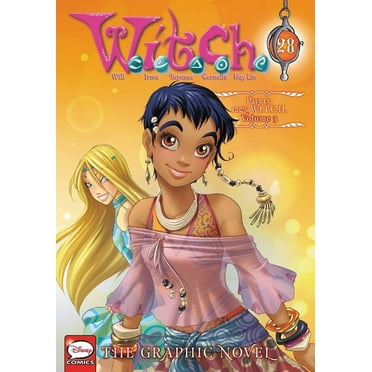W.I.T.C.H.: The Graphic Novel: W.I.T.C.H.: The Graphic Novel, Part X. Ladies vs. W.I.T.C.H., Vol ...