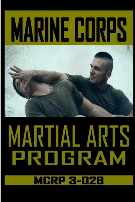Marine Corps Martial Arts Program MCRP 3-02B (Paperback) - Walmart.com
