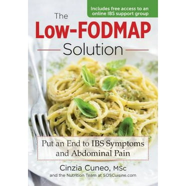 The Low-FODMAP IBS Solution Plan and Cookbook : Heal Your IBS with More ...
