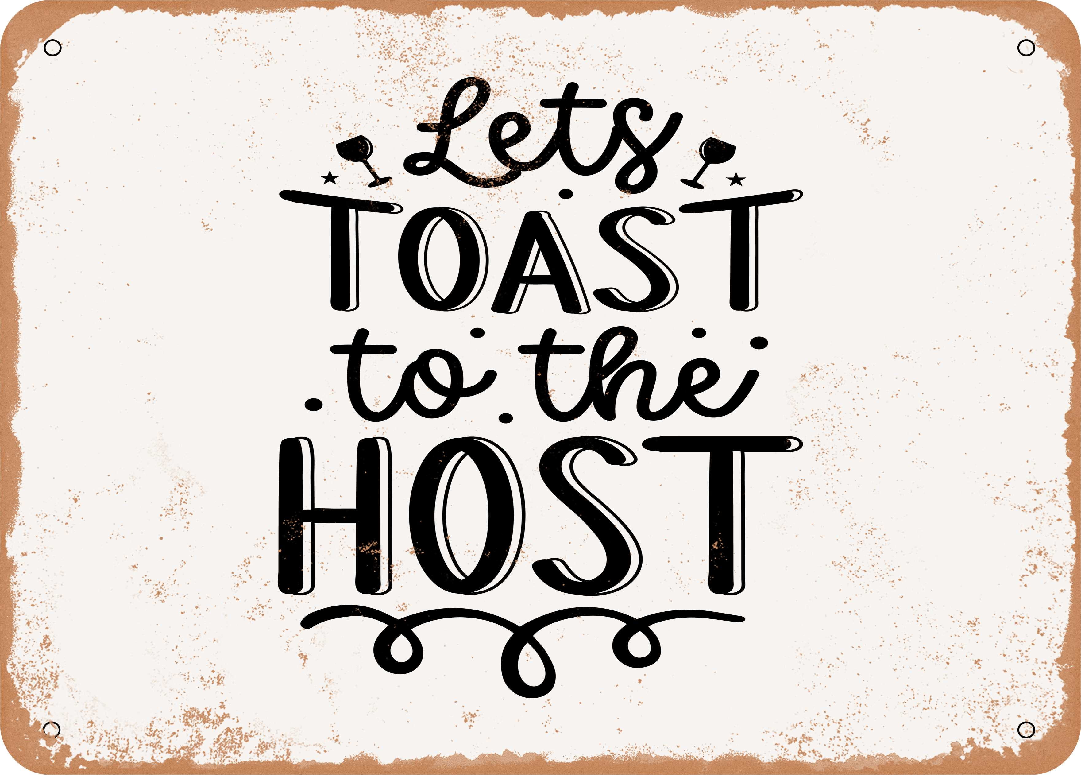 10 x 14 METAL SIGN - Lets toast to the Host - Vintage Rusty Look ...